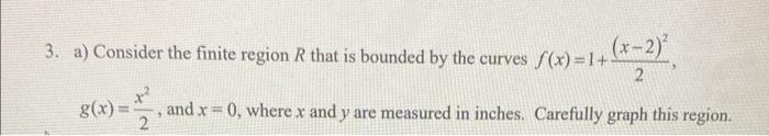 Solved 3. a) Consider the finite region R that is bounded by | Chegg.com