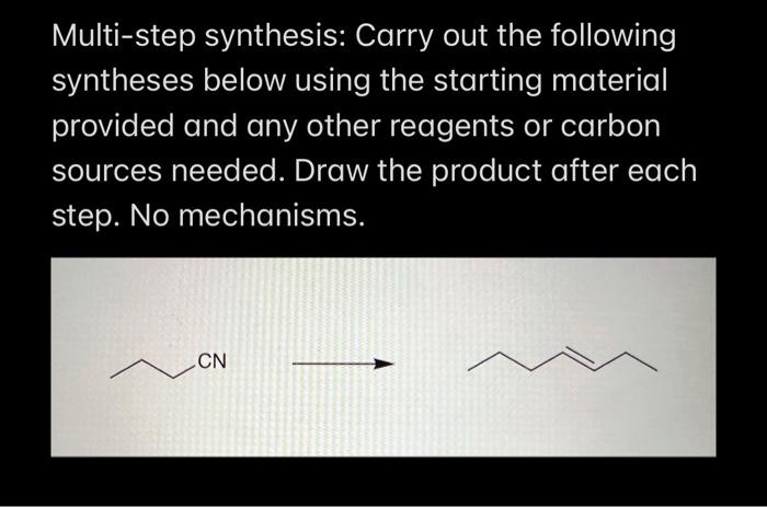 Solved Multi-step synthesis: Carry out the following | Chegg.com