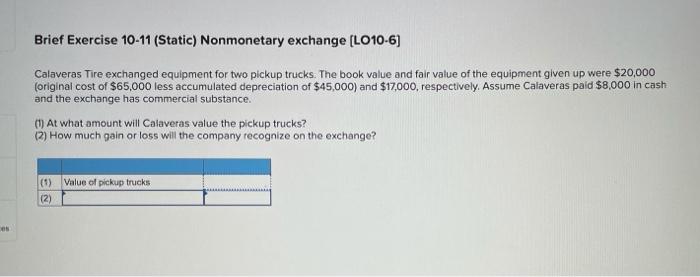 Solved Brief Exercise 10-11 (Static) Nonmonetary exchange | Chegg.com