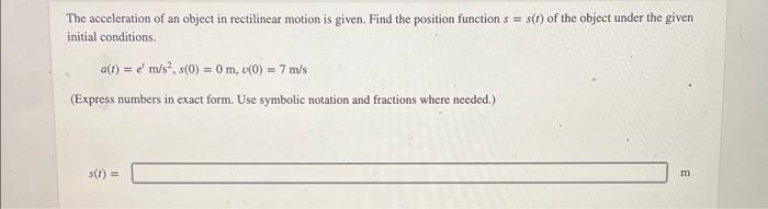 Solved The Acceleration Of An Object In Rectilinear Motion