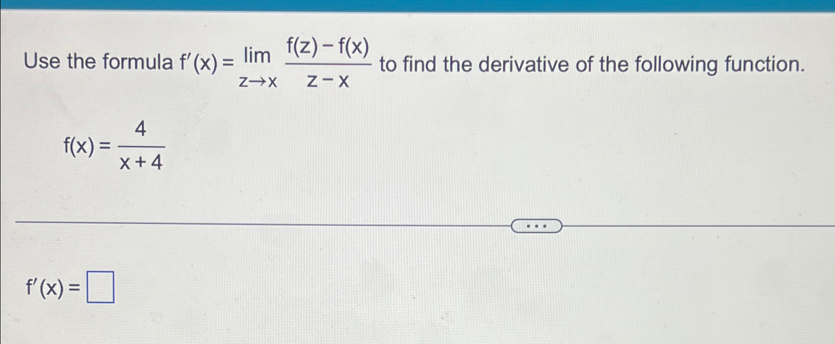 Solved Use The Formula F X Limz→xf Z F X Z X ﻿to Find The