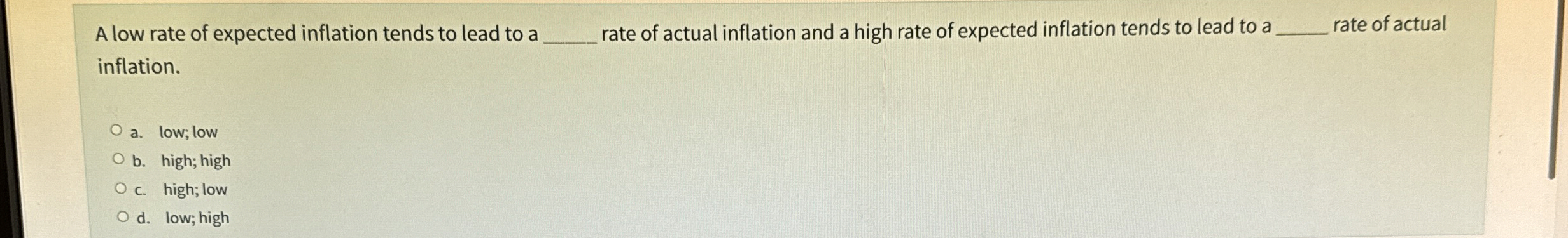 Solved A low rate of expected inflation tends to lead to | Chegg.com