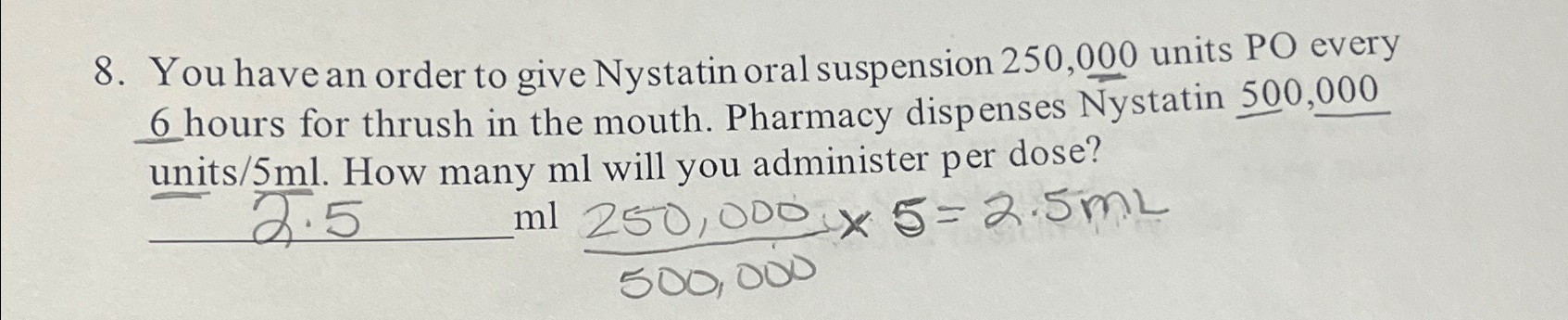 Solved You have an order to give Nystatin oral suspension | Chegg.com
