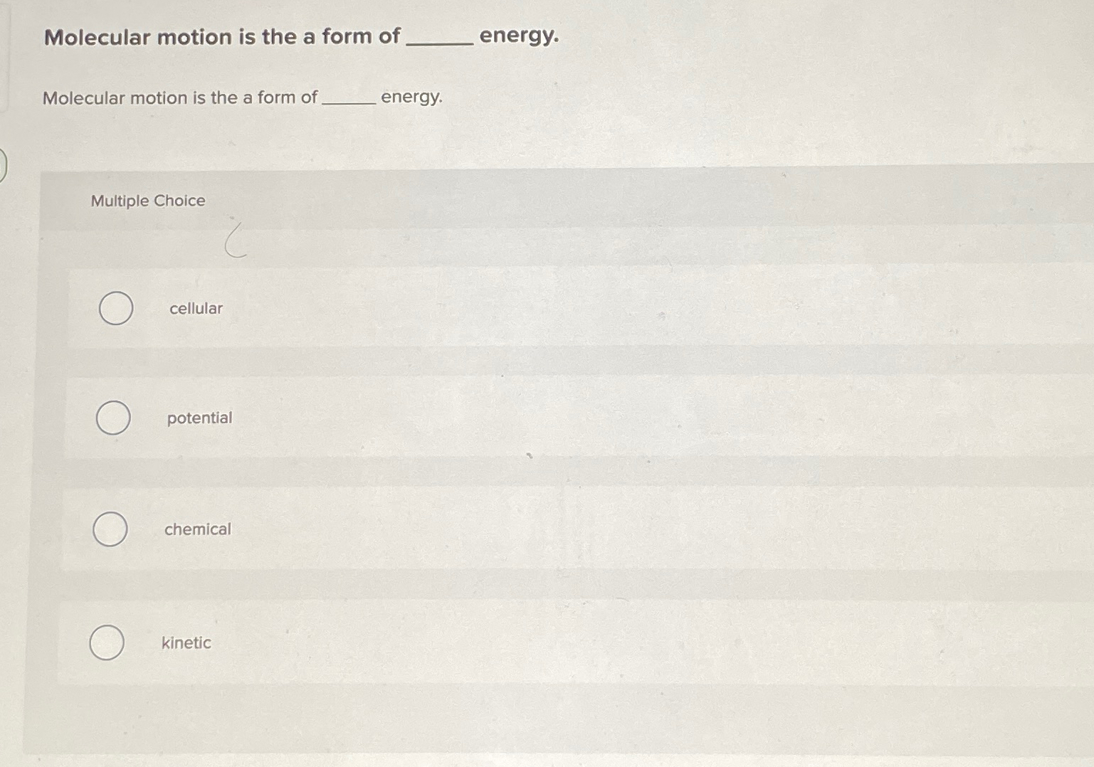 Molecular motion is the a form ofenergy.Molecular | Chegg.com