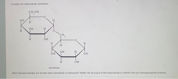 Solved Consider the disaccharide isomaltose: isomaltose What | Chegg.com