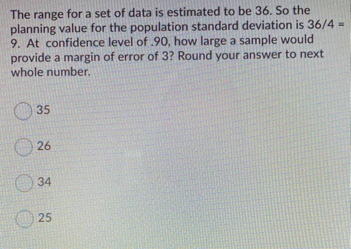 Solved The range for a set of data is estimated to be 36. So | Chegg.com