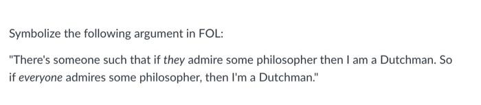 Solved Symbolize the following argument in FOL: "There's | Chegg.com