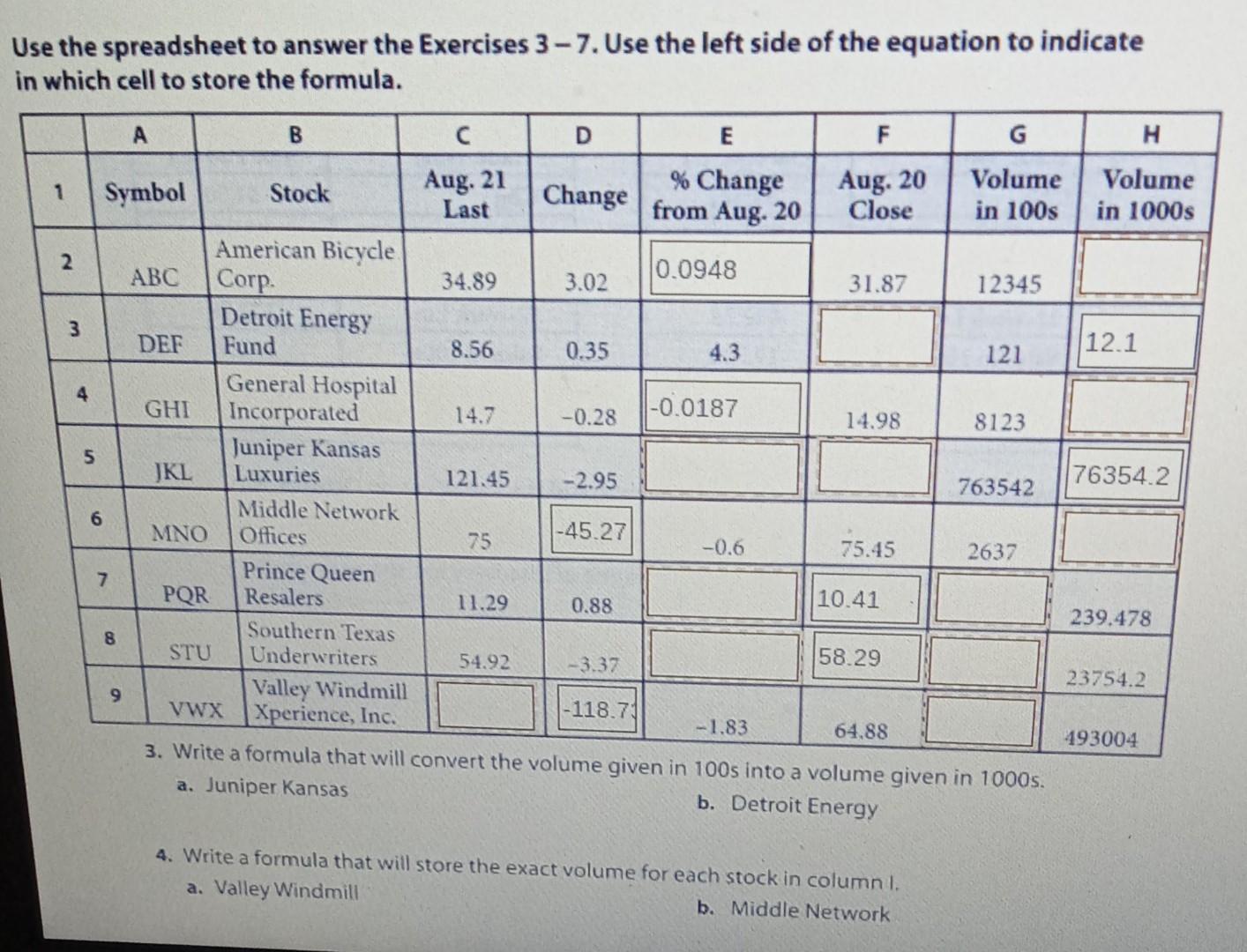 Solved Use the spreadsheet to answer the Exercises 3-7. Use | Chegg.com
