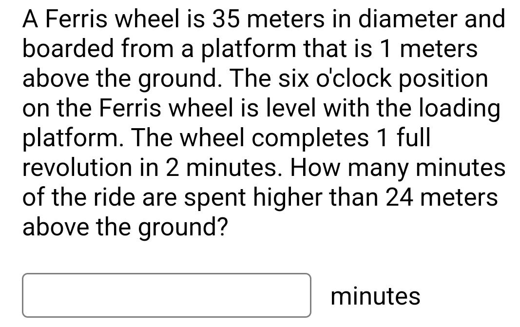 Solved A Ferris wheel is 35 ﻿meters in diameter and boarded | Chegg.com