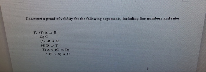 Solved Construct a proof of validity for the following | Chegg.com