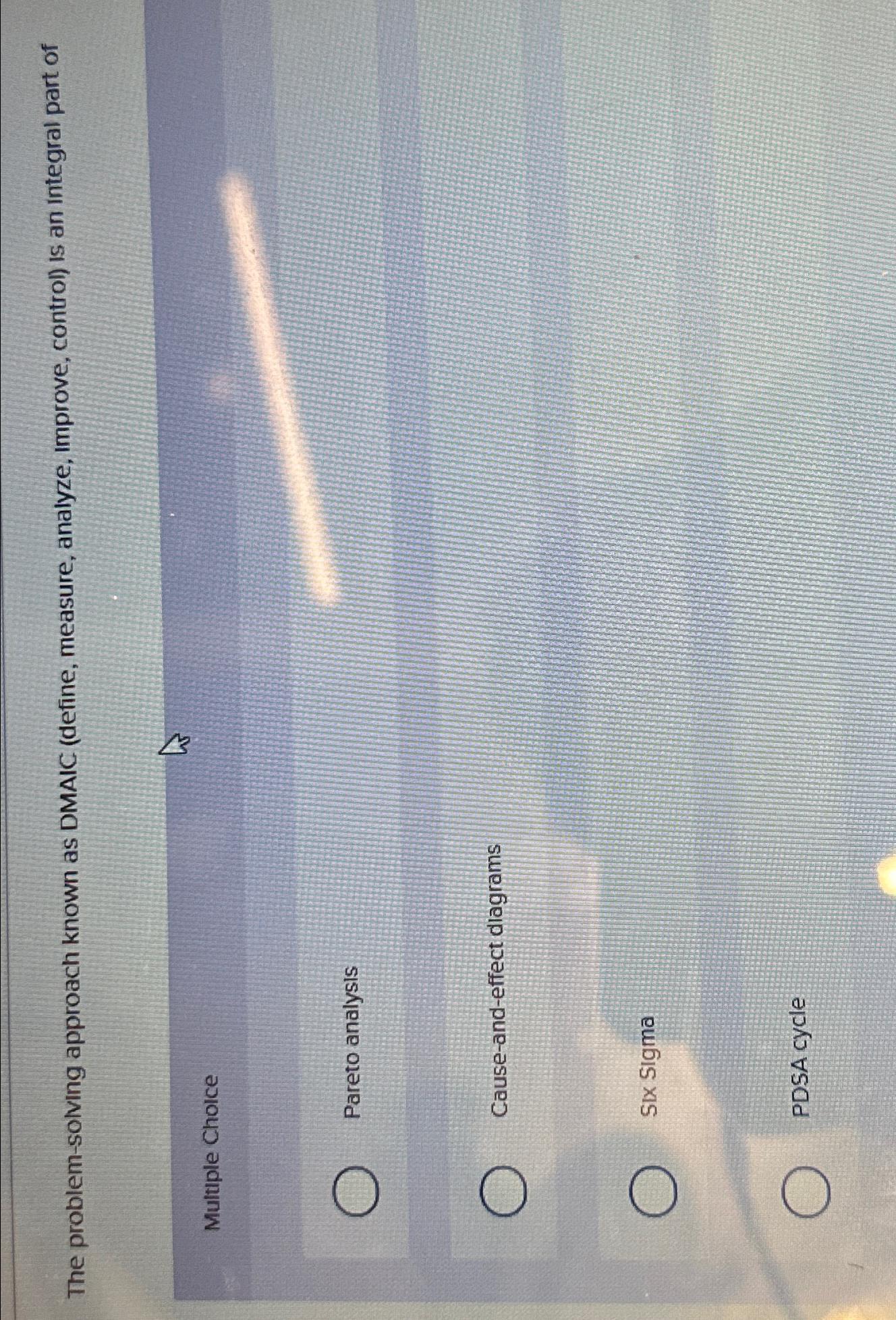 Solved The problem-solving approach known as DMAIC (define, | Chegg.com