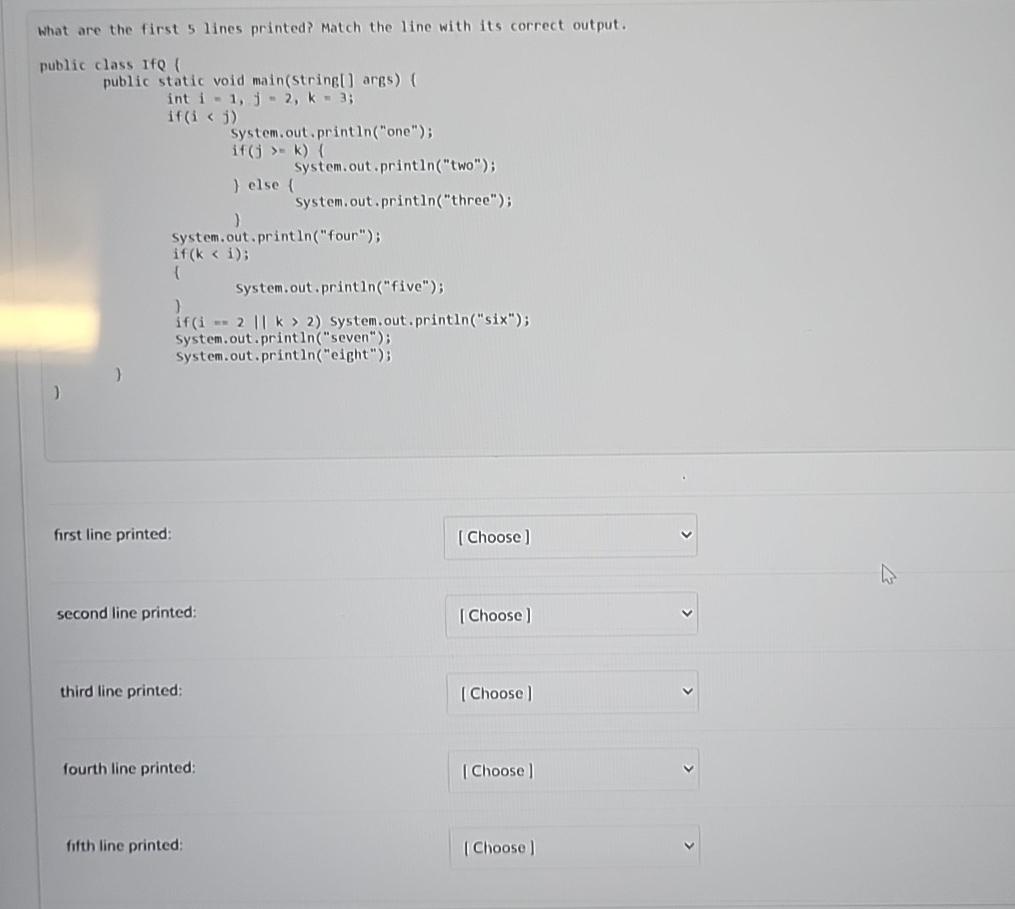 Solved What are the first 5 ﻿lines printed? Match the line | Chegg.com