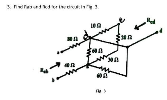 Solved 3. Find Rab and Rcd for the circuit in Fig. 3. | Chegg.com