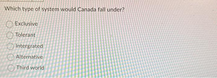 Which type of system would Canada fall under? | Chegg.com