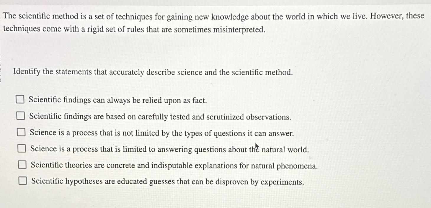 Solved The scientific method is a set of techniques for | Chegg.com