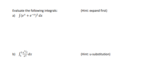 Solved Evaluate the following integrals:(Hint: expand | Chegg.com