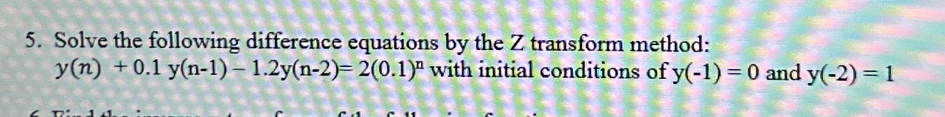 Solved Solve the following difference equations by the Z | Chegg.com