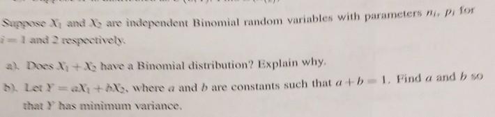 Solved Sappose X1 and X2 are independent Binomial random | Chegg.com