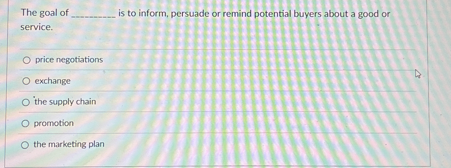 Solved The goal ofis to inform, persuade or remind potential | Chegg.com