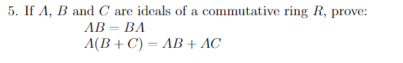 Solved If A,B ﻿and C ﻿are ideals of a commutative ring R, | Chegg.com