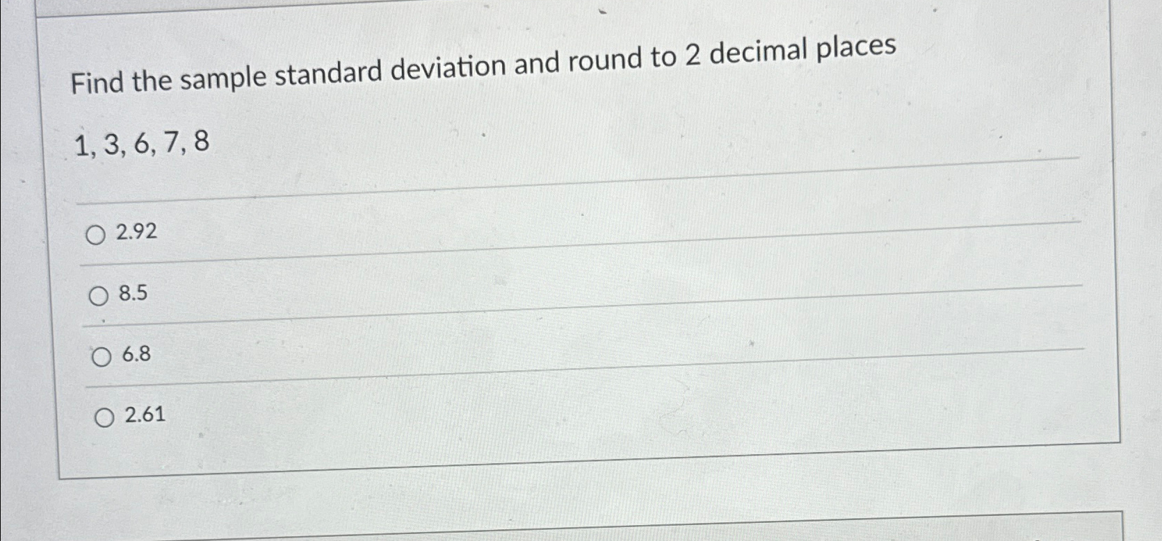 Solved Find the sample standard deviation and round to 2 | Chegg.com