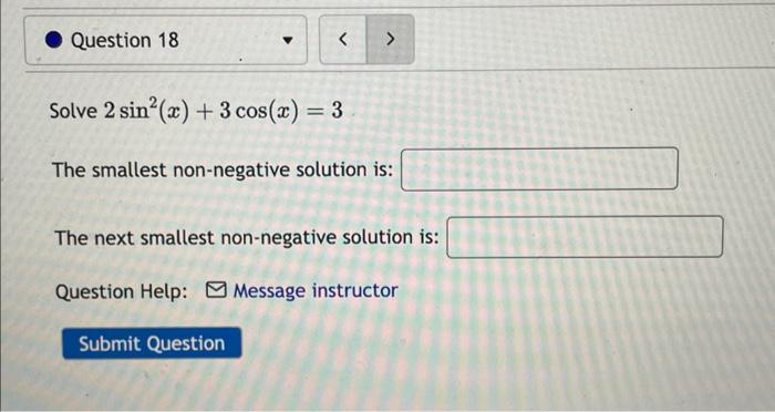 Solved Solve 2sin2(x)+3cos(x)=3 The smallest non-negative | Chegg.com