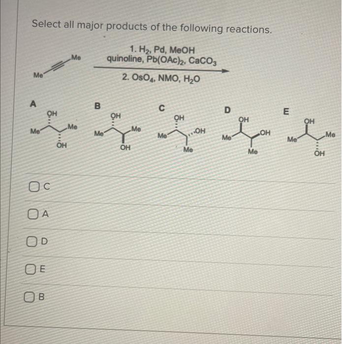 Solved Select All Major Products Of The Following Reactions
