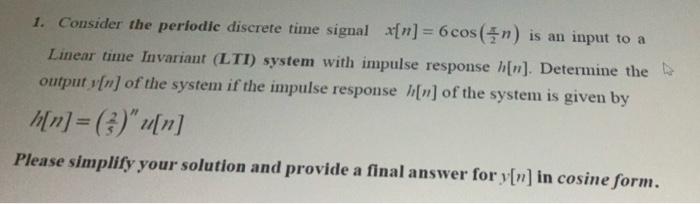 Solved 1. Consider the periodic discrete time signal x[n] = | Chegg.com