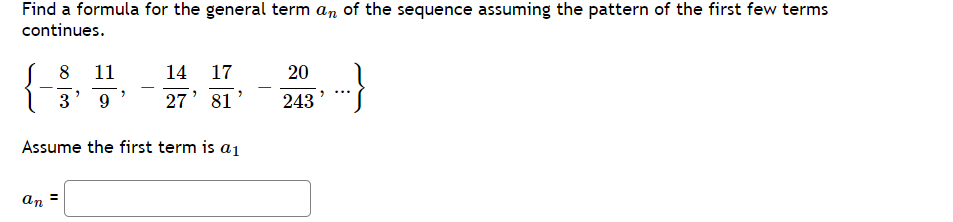 Solved Find a formula for the general term an ﻿of the | Chegg.com