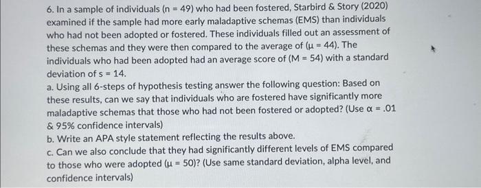 Solved 6. In a sample of individuals (n=49) who had been | Chegg.com