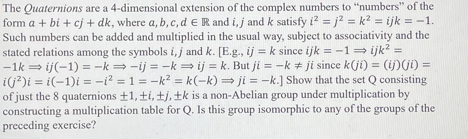 Solved The Quaternions are a 4-dimensional extension of the | Chegg.com