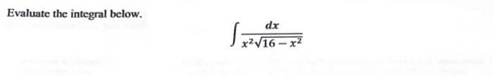Solved Evaluate the integral below. dx SERVICIO | Chegg.com