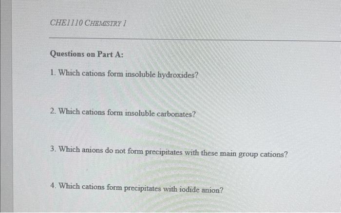Solved Questions on Part A: 1. Which cations form insoluble | Chegg.com