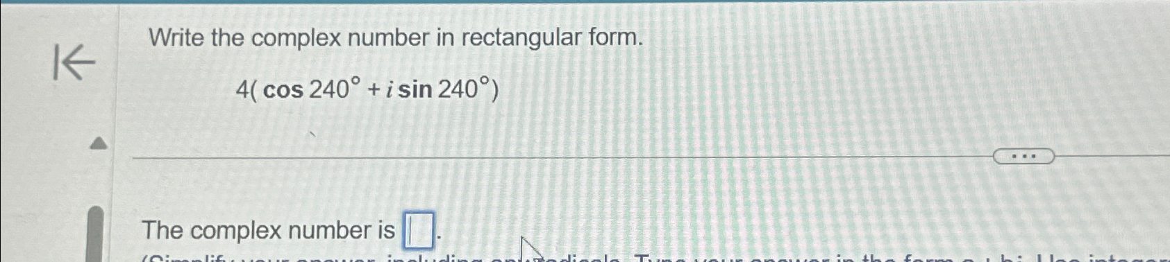 Solved Write the complex number in rectangular | Chegg.com