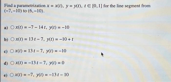 Solved Find a parametrization x=x(t),y=y(t),t∈[0,1] for the | Chegg.com