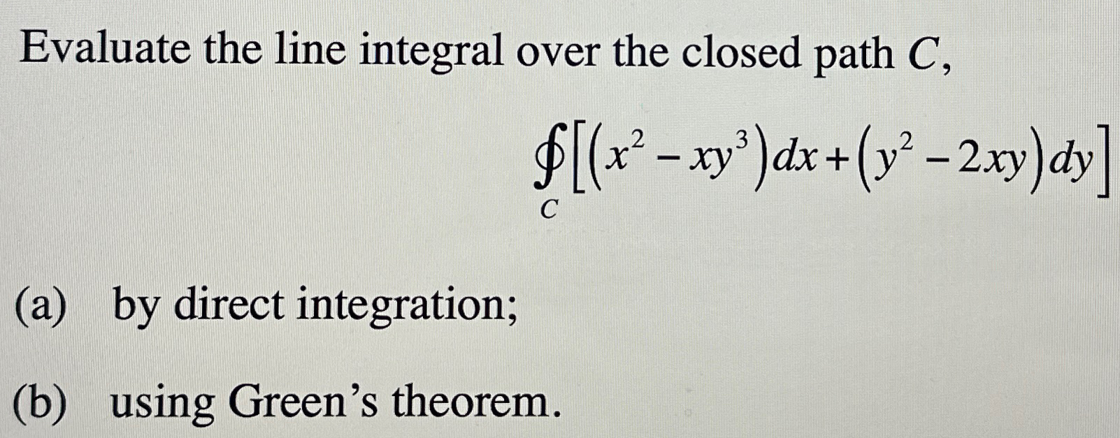 Evaluate the line integral over the closed path | Chegg.com