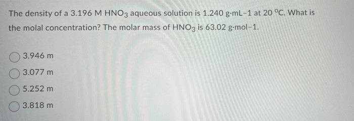 Solved The density of a 3.196 M HNO3 aqueous solution is | Chegg.com