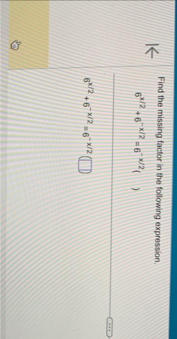 Solved Find the missing factor in the following expression. | Chegg.com