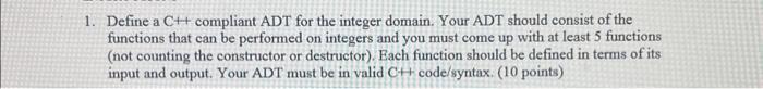 Solved Define a C++ compliant ADT for the integer domain. | Chegg.com