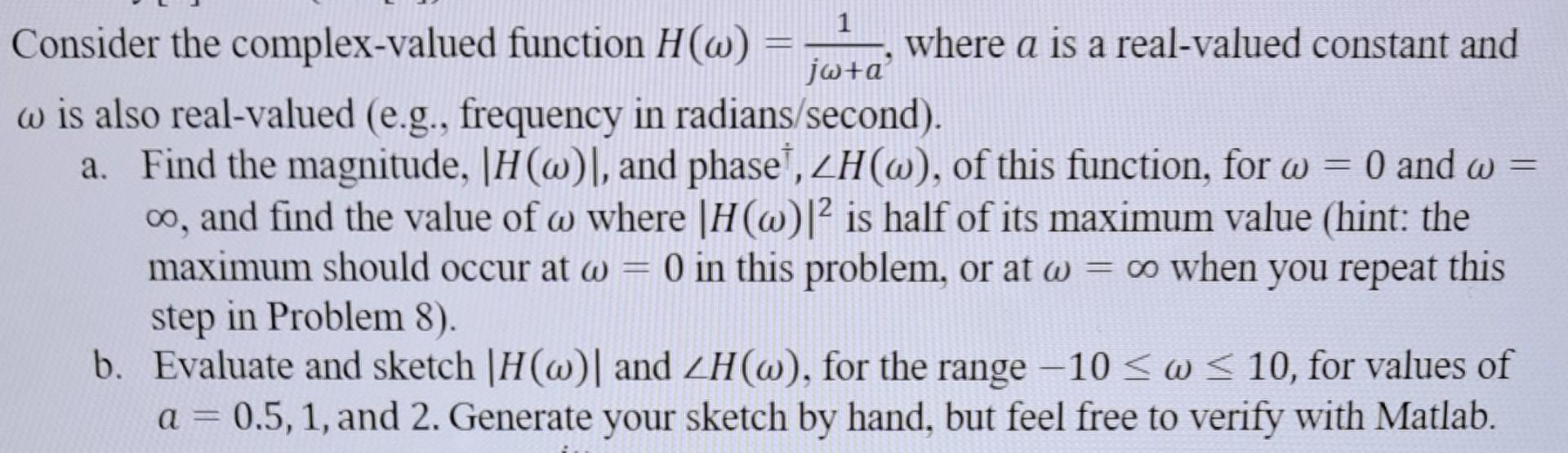 Solved Consider The Complex Valued Function Hωjωa1