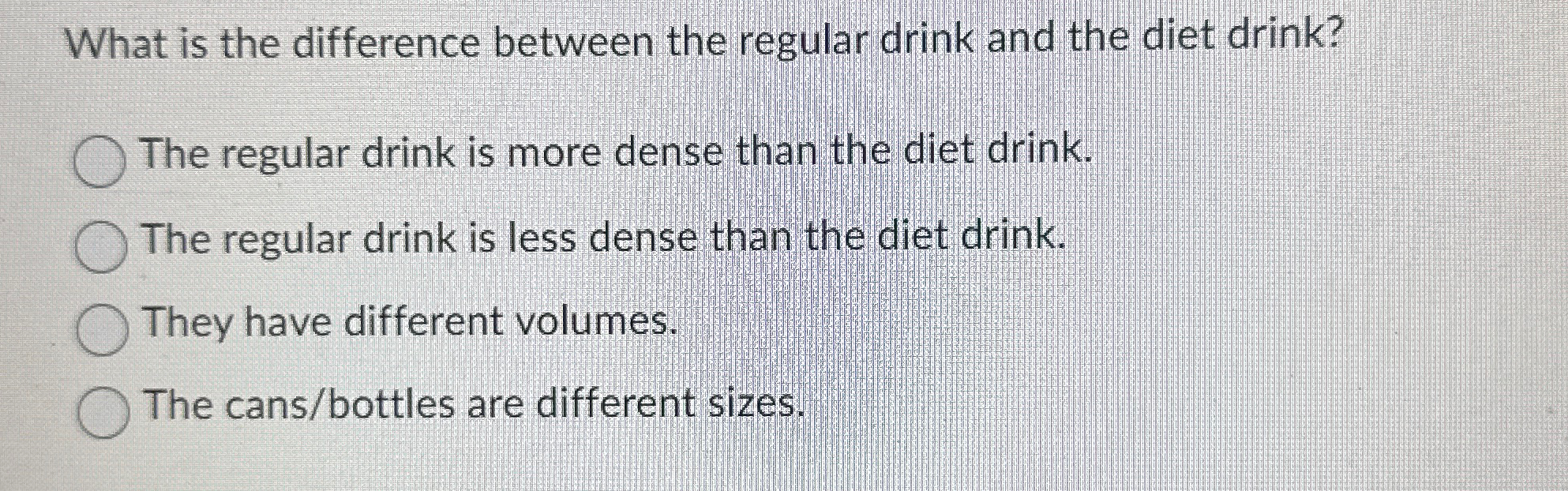Solved What is the difference between the regular drink and | Chegg.com