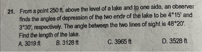 Solved 21. From a point 250ft above the level of a lake and | Chegg.com