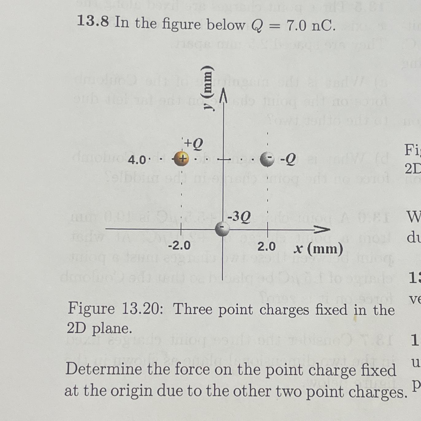 Solved 13.8 ﻿In the figure below Q=7.0nC.Figure 13.20: Three | Chegg.com