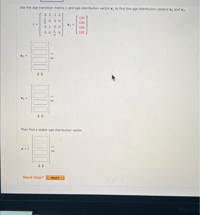 Solved Use the age transition matrix L and age distribution | Chegg.com