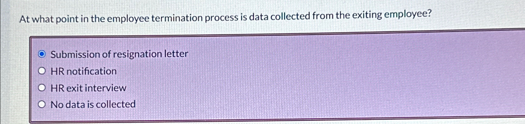 Solved At what point in the employee termination process is | Chegg.com