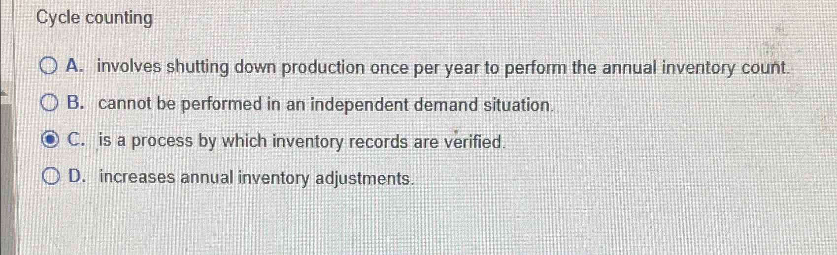 Solved Cycle countingA. ﻿involves shutting down production | Chegg.com