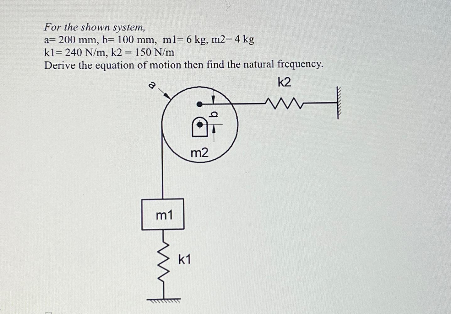 Solved For the shown system, | Chegg.com