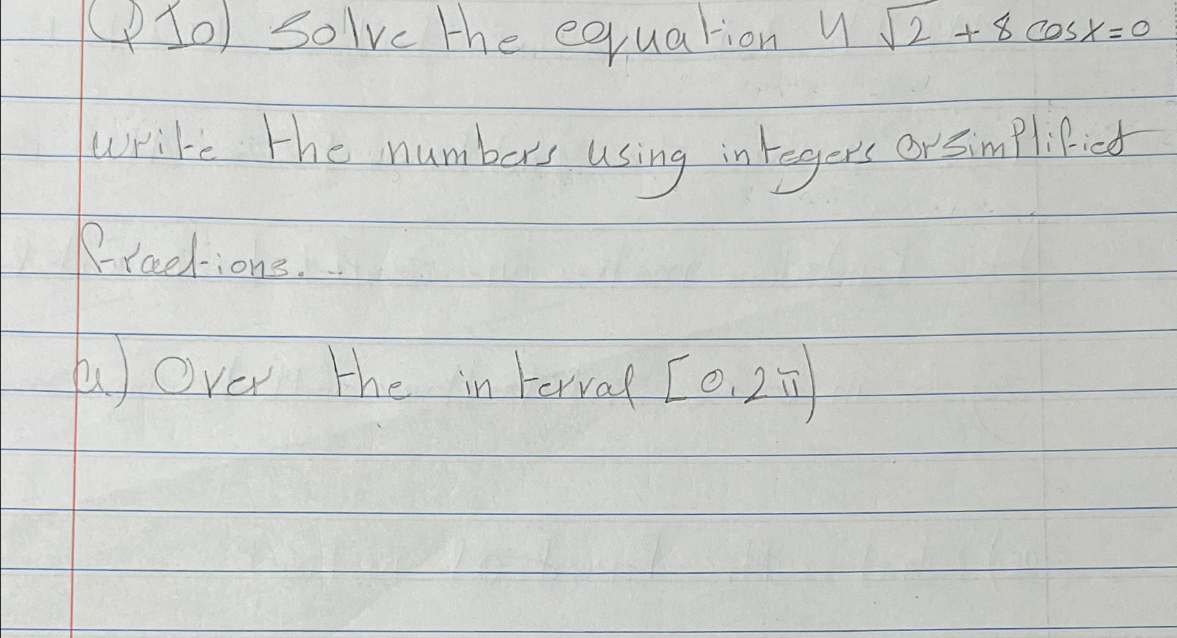 Solved Q10 ﻿solve The Equation 4228cosx0 ﻿write The 