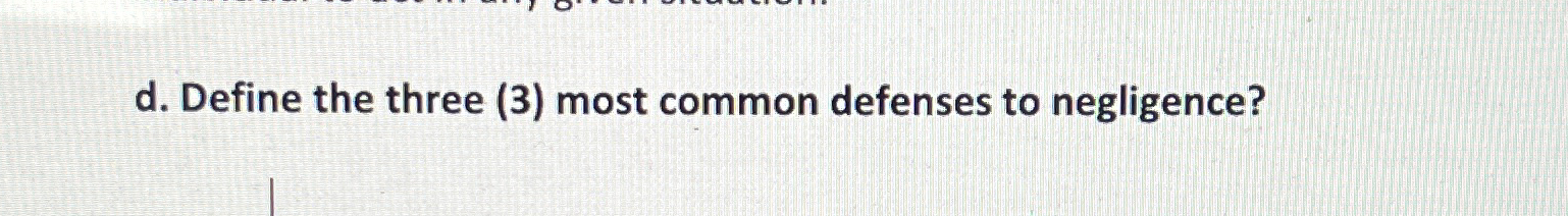 Solved d. ﻿Define the three (3) ﻿most common defenses to | Chegg.com