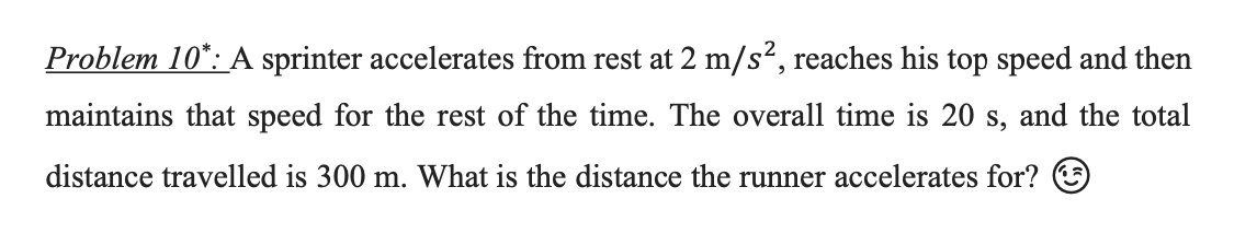 Problem 10*:A sprinter accelerates from rest at 2ms2, | Chegg.com